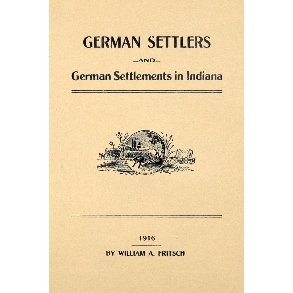 German Settlers and German Settlements in Indiana – Apple Manor Press