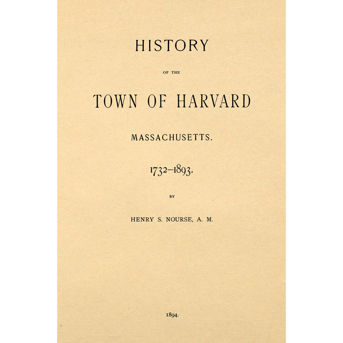 History Of The Town Of Harvard Massachusetts 1732-1893 – Apple Manor Press