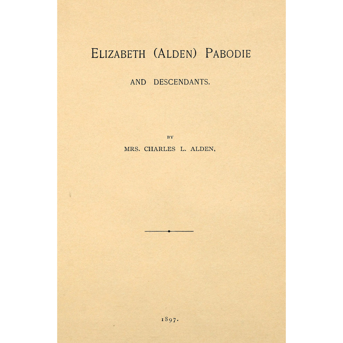 Elizabeth (Alden) Pabodie and Descendants – Apple Manor Press