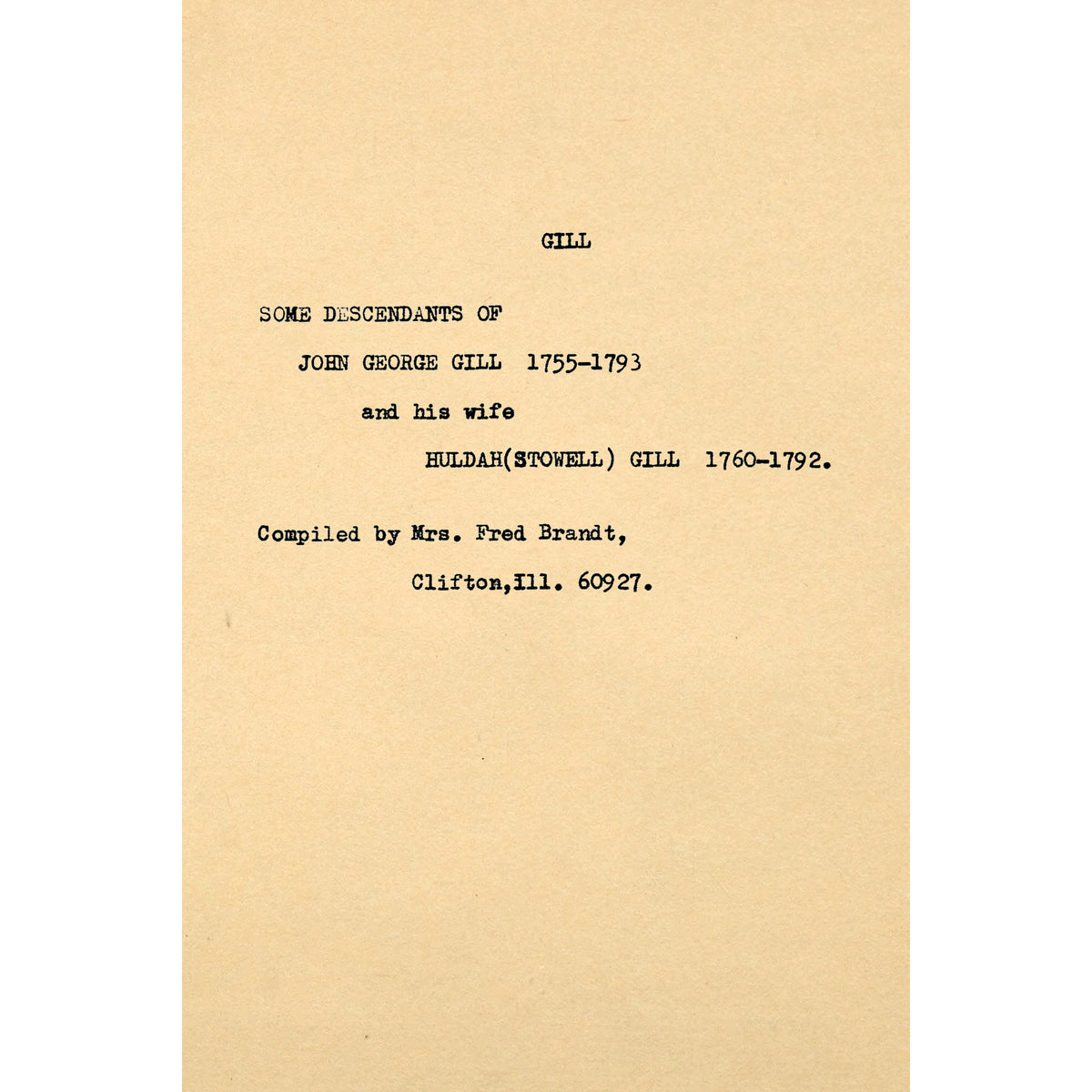 Gill : some descendants of John George Gill, 1755-1793 and his wife Hu ...