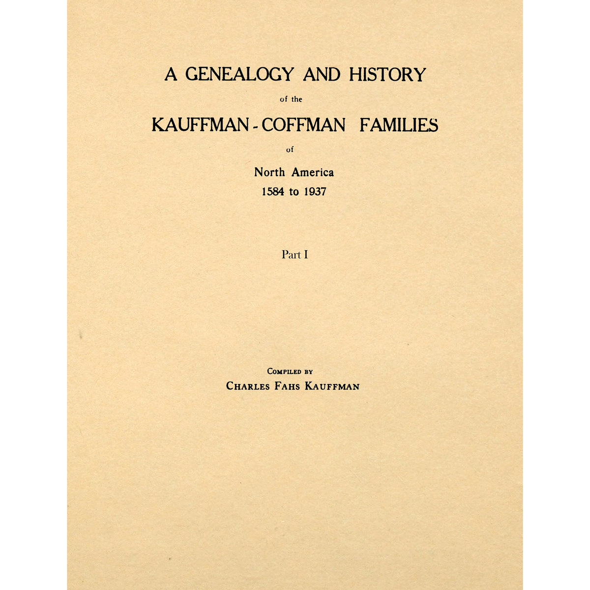 A Genealogy And History Of The Kauffman - Coffman Families Of North Am ...