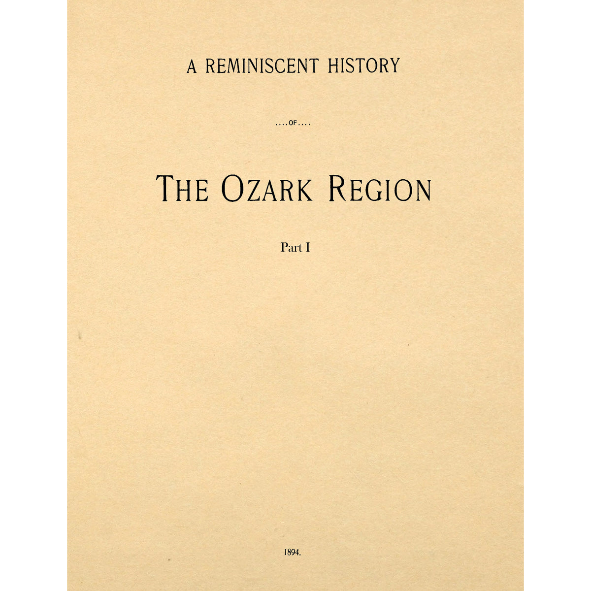 A Reminiscent History Of The Ozark Region – Apple Manor Press