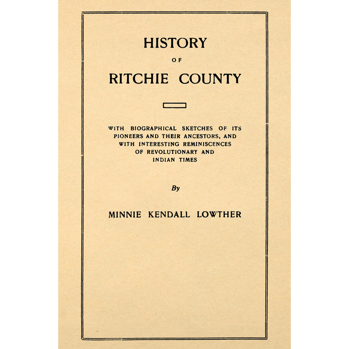History of Ritchie County [West Virginia] – Apple Manor Press
