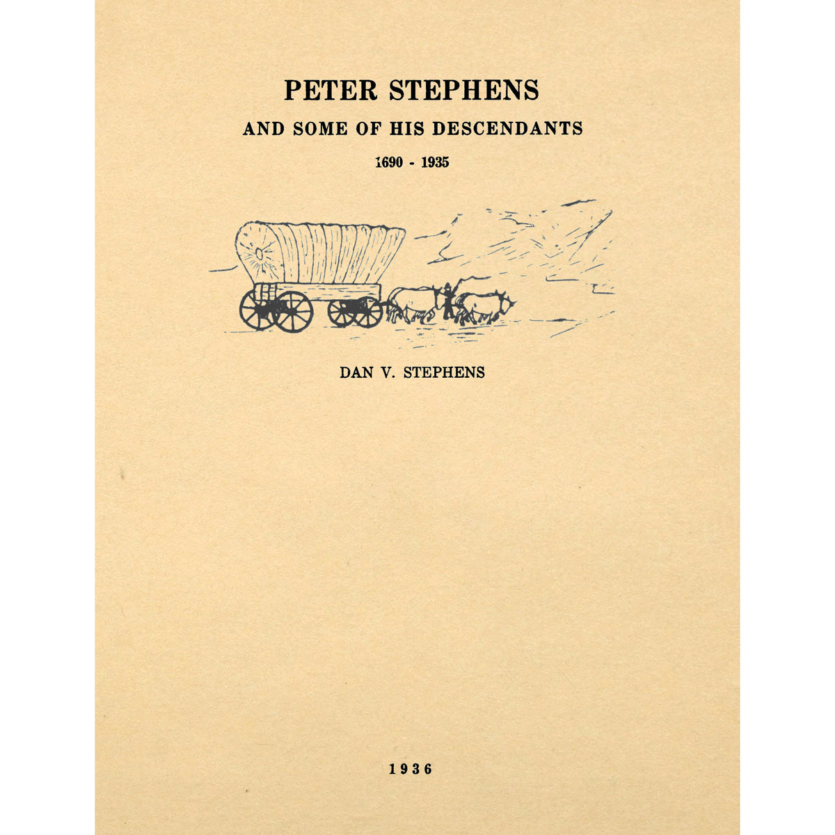 Peter Stephens and Some of His Descendants; 1690 - 1935 – Apple Manor Press